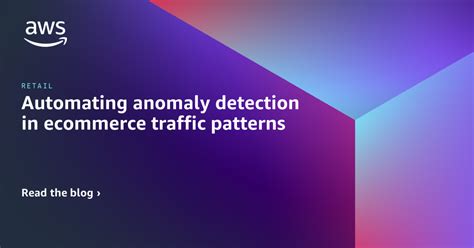 Automating Anomaly Detection In Ecommerce Traffic Patterns Aws For Industries
