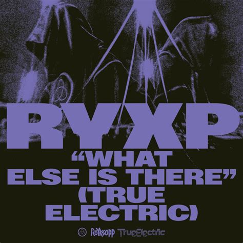 What Else Is There True Electric Single By Röyksopp Spotify