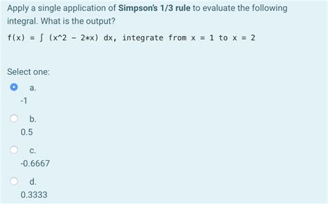 Solved Apply A Single Application Of Simpsons 13 Rule To
