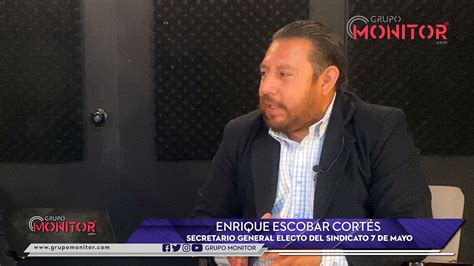 entrevista enrique escobar secretario general electo del sindicato 7 de mayo de tlaxcala