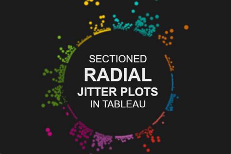 Sectioned Radial Jitter Plots In Tableau Toan Hoang