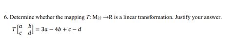 Solved Determine Whether The Mapping T M R Is A Linear Chegg Com