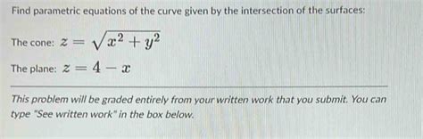 Solved Find Parametric Equations Of The Curve Given By The