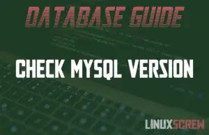 How To Check Your MySQL Or MariaDB Version Easy