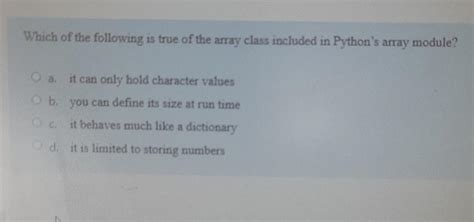 Solved Which Of The Following Is True Of The Array Class