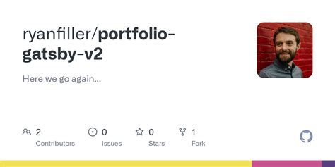 Github Ryanfillerportfolio Gatsby V2 Here We Go Again
