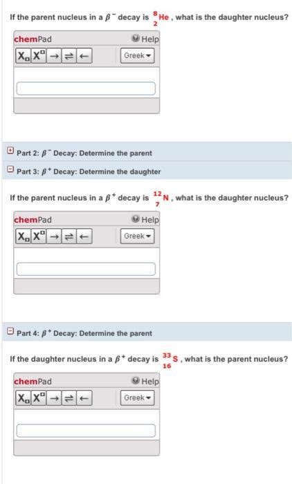 Solved If the parent nucleus in a βdecay is He what is Chegg com