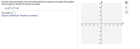 Solved Give The Center And Radius Of The Circle Described By Chegg Com