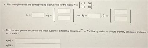 [answered] a find the eigenvalues and corresponding eigenvectors for