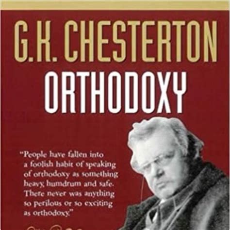 G K Chesterton Orthodoxy Olive And Myrrh