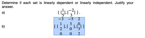 Solved Determine If Each Set Is Linearly Dependent Or