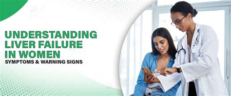 Understanding Liver Failure In Women Symptoms And Warning Signs