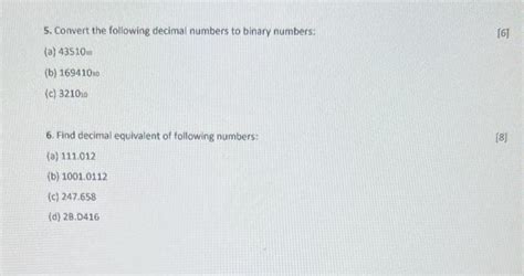 Solved 5 Convert The Following Decimal Numbers To Binary