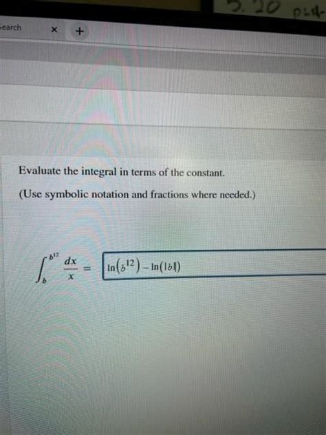 Solved Evaluate The Integral In Terms Of The Constant Use
