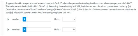 Solved Suppose The Skin Temperature Of A Naked Person Is Chegg