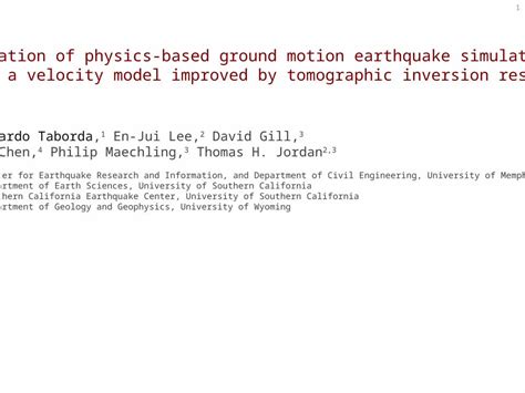 Pptx Validation Of Physics Based Ground Motion Earthquake Simulations Using A Velocity Model