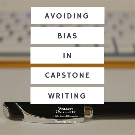 Avoiding Bias In Capstone Writing