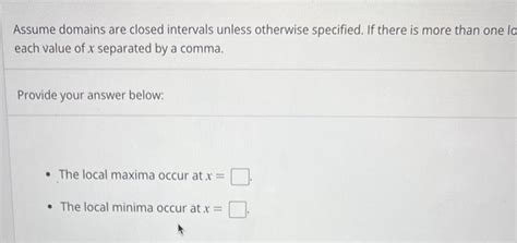 Solved Determine Where The Local Maxima And Minima Occur