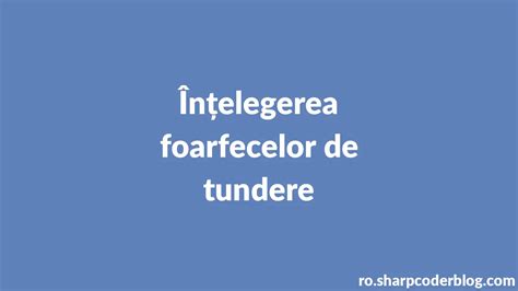 Înțelegerea Foarfecelor De Tundere Sharp Coder Blog