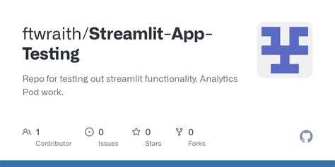 Github Ftwraithstreamlit App Testing Repo For Testing Out Streamlit