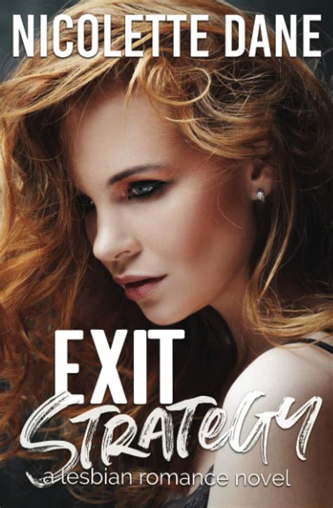 Exit Strategy A Lesbian Romance Novel Dane Nicolette 9781070152905 Books
