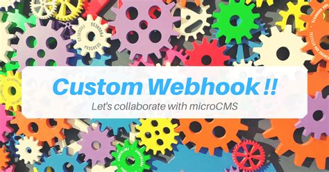 Webhook機能を拡充しカスタム通知に対応しました⚙️ Microcmsブログ