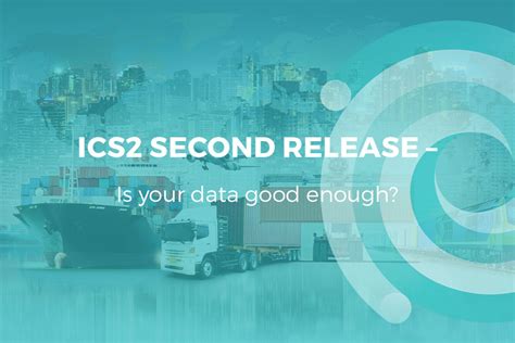 Ics2 Second Release Are You Ready Hurricane Commerce
