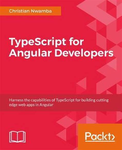 Typescript 2x For Angular Developers Christian Nwamba 9781786460554