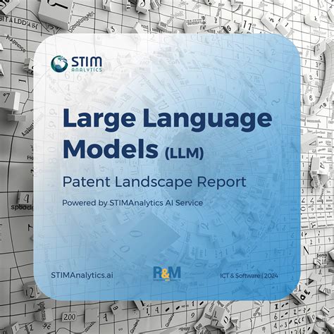Large Language Models Llm Patent Landscape Report Stim Analytics