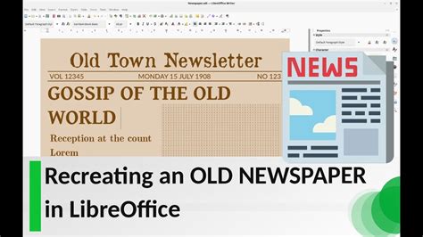Recreating An Old Newspaper In Libreoffice Youtube