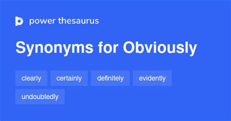 Obviously Synonyms 1 055 Similar Words And Phrases