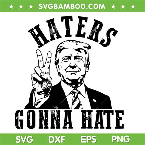 trump haters gonna hate svg donald trump i ll be home svg