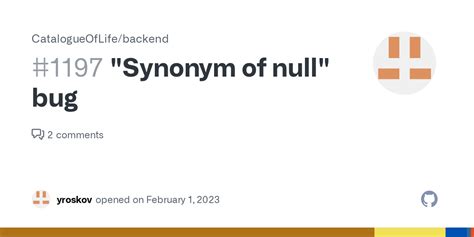 Synonym Of Null Bug · Issue 1197 · Catalogueoflifebackend · Github