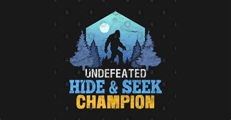 Bigfoot Undefeated Hide Seek Champion Bigfoot Hide And Seek Champion Posters And Art