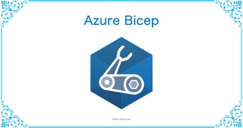 Iac 新時代！ Azure Bicep を触ってみる！ Ether Zone
