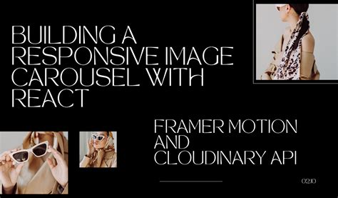 Building A Responsive Image Carousel With React Framer Motion And The Cloudinary Api By