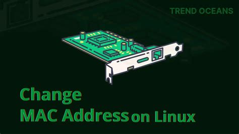 How To Change MAC Address In Linux TREND OCEANS