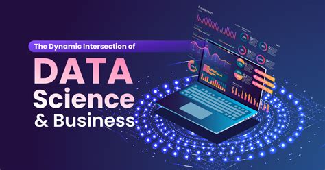 the dynamic intersection of data science and business
