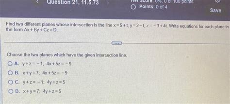 Solved Find Two Different Planes Whose Intersection Is The Chegg