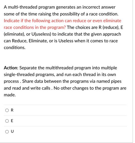 Solved A Multi Threaded Program Generates An Incorrect