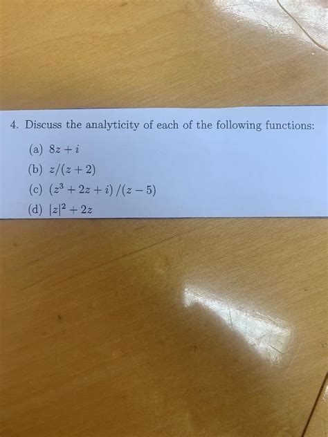 Solved Discuss The Analyticity Of Each Of The Following Chegg