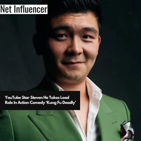 Youtube Star Steven He Takes Lead Role In Action Comedy ‘kung Fu Deadly