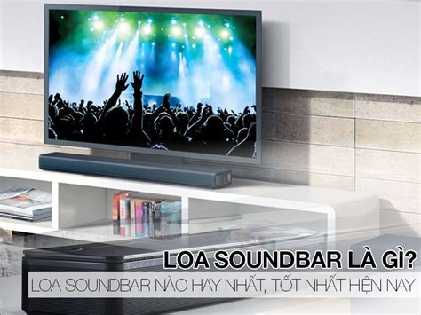 Loa Soundbar L G Loa Soundbar N O Hay Nh T T T Nh T Hi N Nay