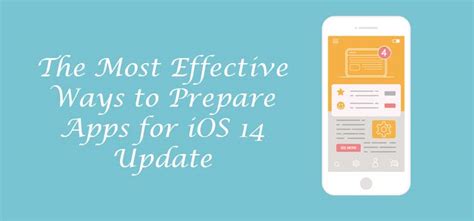 The Most Effective Ways To Prepare Apps For IOS Update