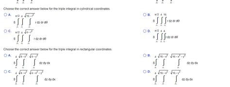Solved 8∫nπ 2∫n4∫n16−r2rdzdrdθ8∫nπ 2∫n4∫n4−r2rdzdrdθ B