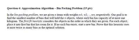 Solved Question 6 Approximation Algorithm Bin Packing