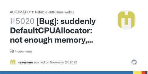 Bug Suddenly Defaultcpuallocator Not Enough Memory Yesterday All