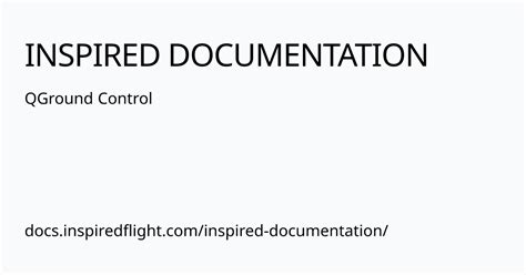 Qground Control Inspired Documentation