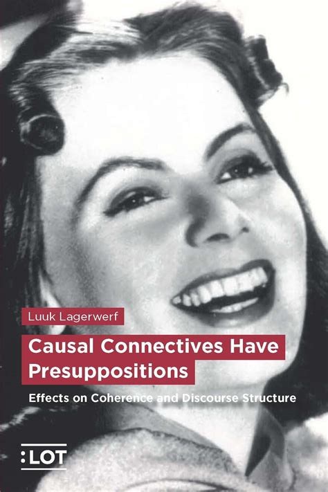 Lot Publications Webshop Causal Connectives Have Presuppositionseffects On Coherence And
