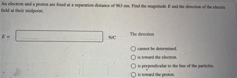 Solved An Electron And A Proton Are Fixed At A Separation Chegg Com